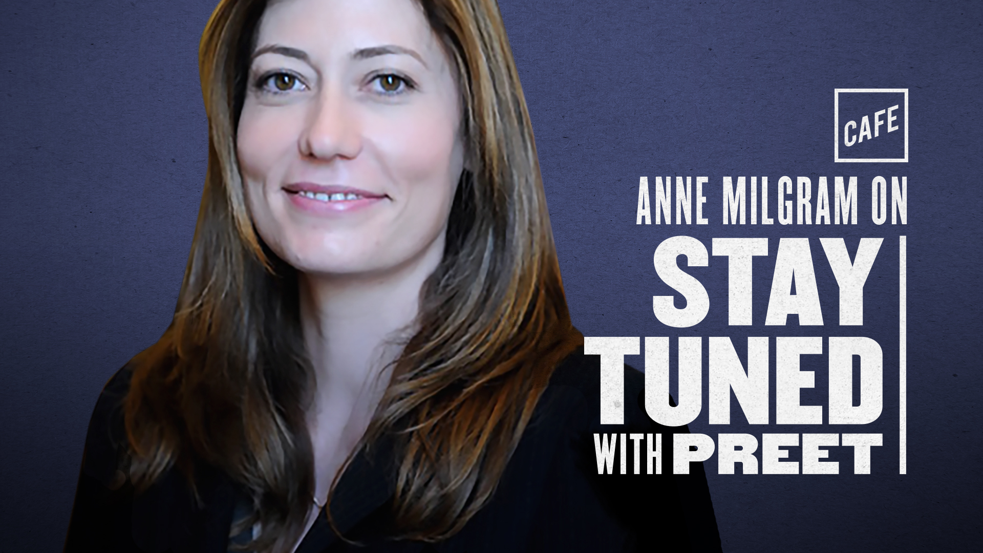 STAY TUNED: Making Sense of Mueller’s Charges (with Anne Milgram) – CAFE