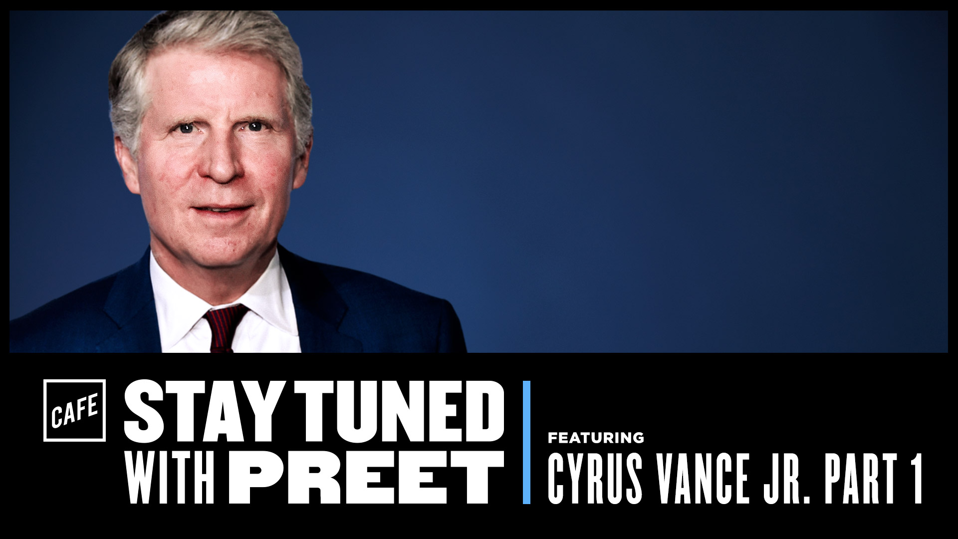 Between Two Prosecutors: Part I (with Cyrus Vance Jr.) - CAFE