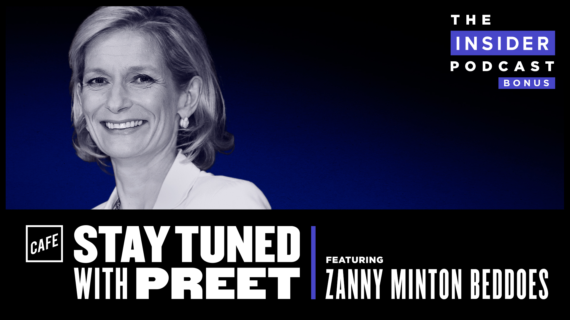 Stay Tuned Bonus 5/21: Zanny Minton Beddoes - CAFE