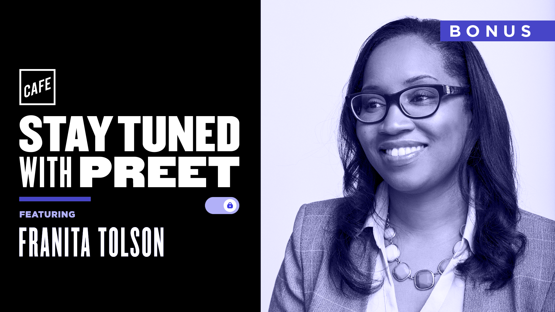 Stay Tuned Bonus 8/4: Franita Tolson - CAFE