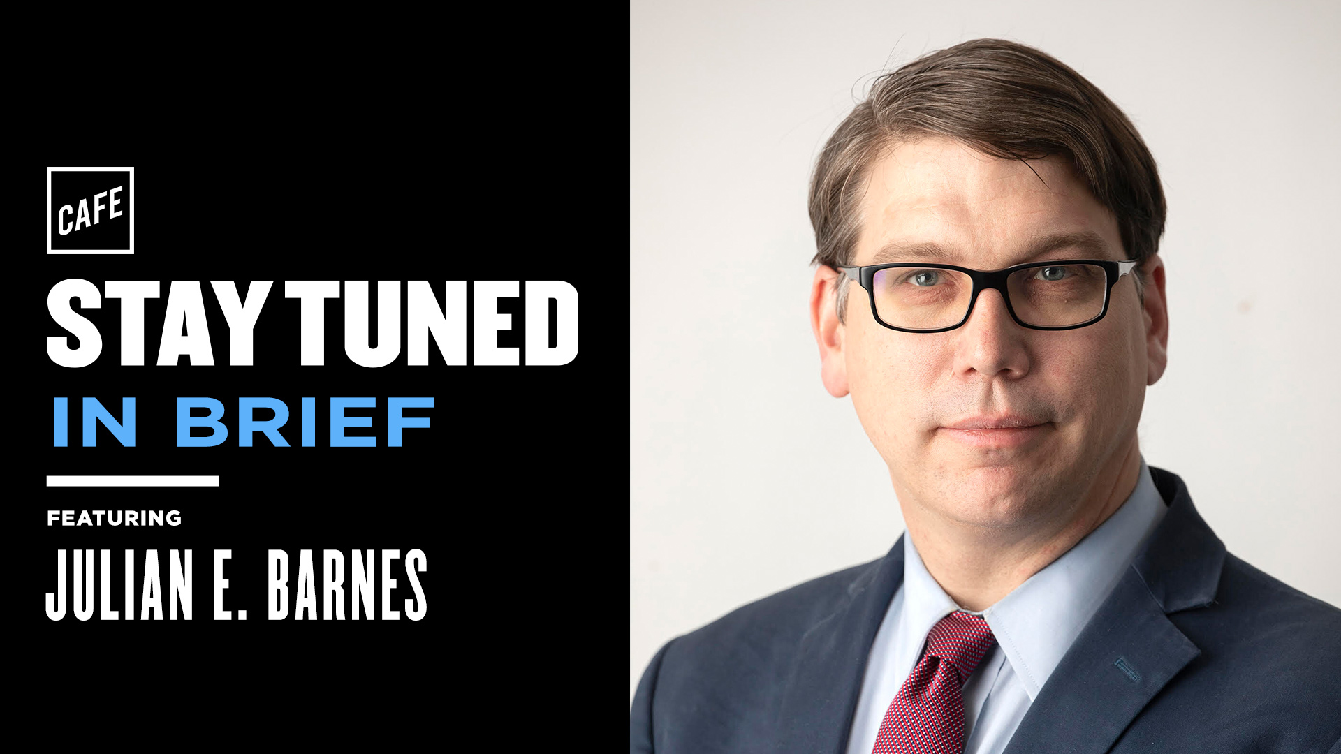 In Brief: The Mystery of Havana Syndrome (with Julian E. Barnes) - CAFE