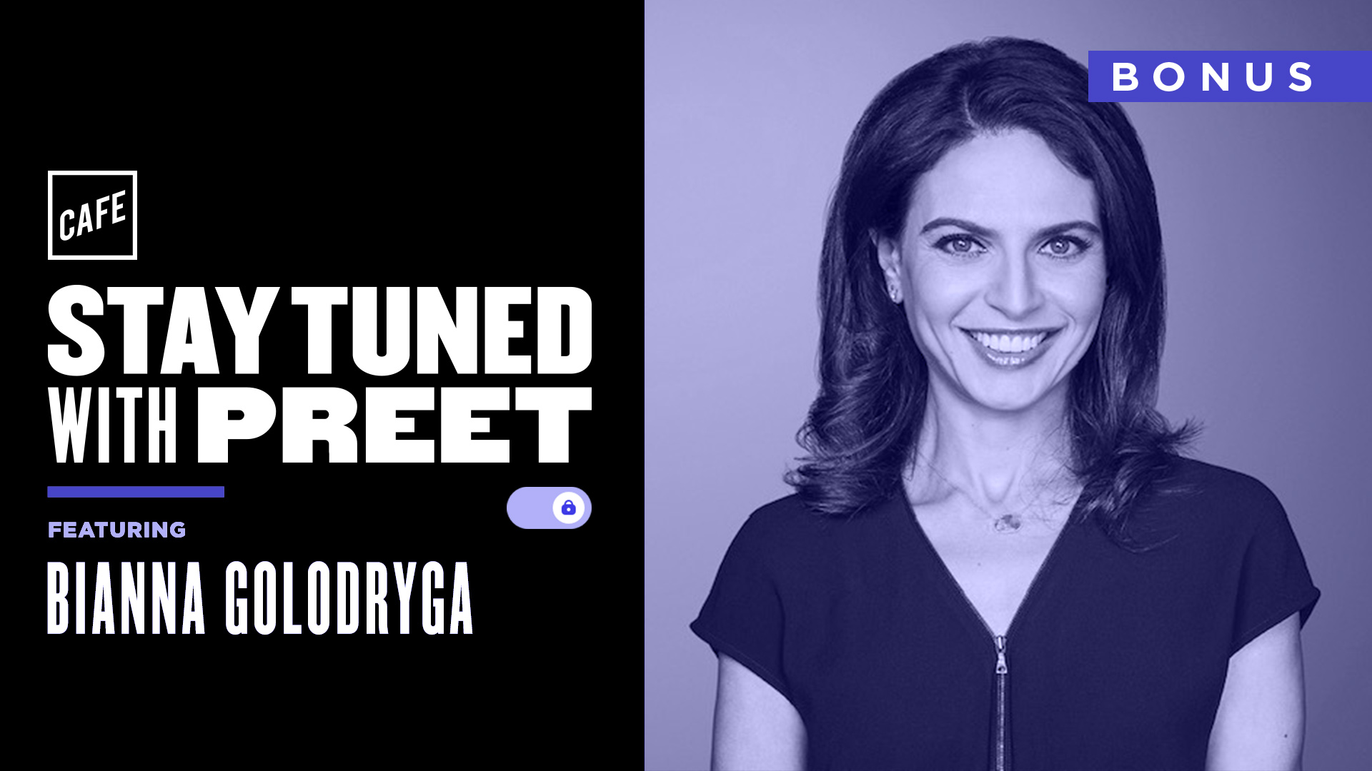 Stay Tuned Bonus 2/23: Bianna Golodryga - CAFE
