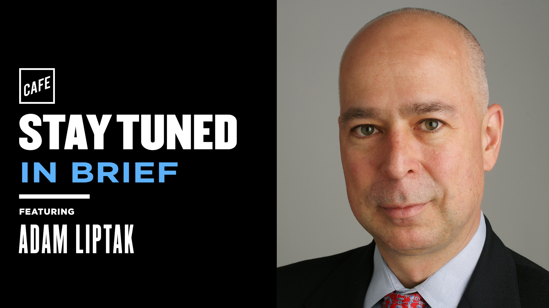 In Brief: Televised Trump Trial? (with Adam Liptak) - CAFE