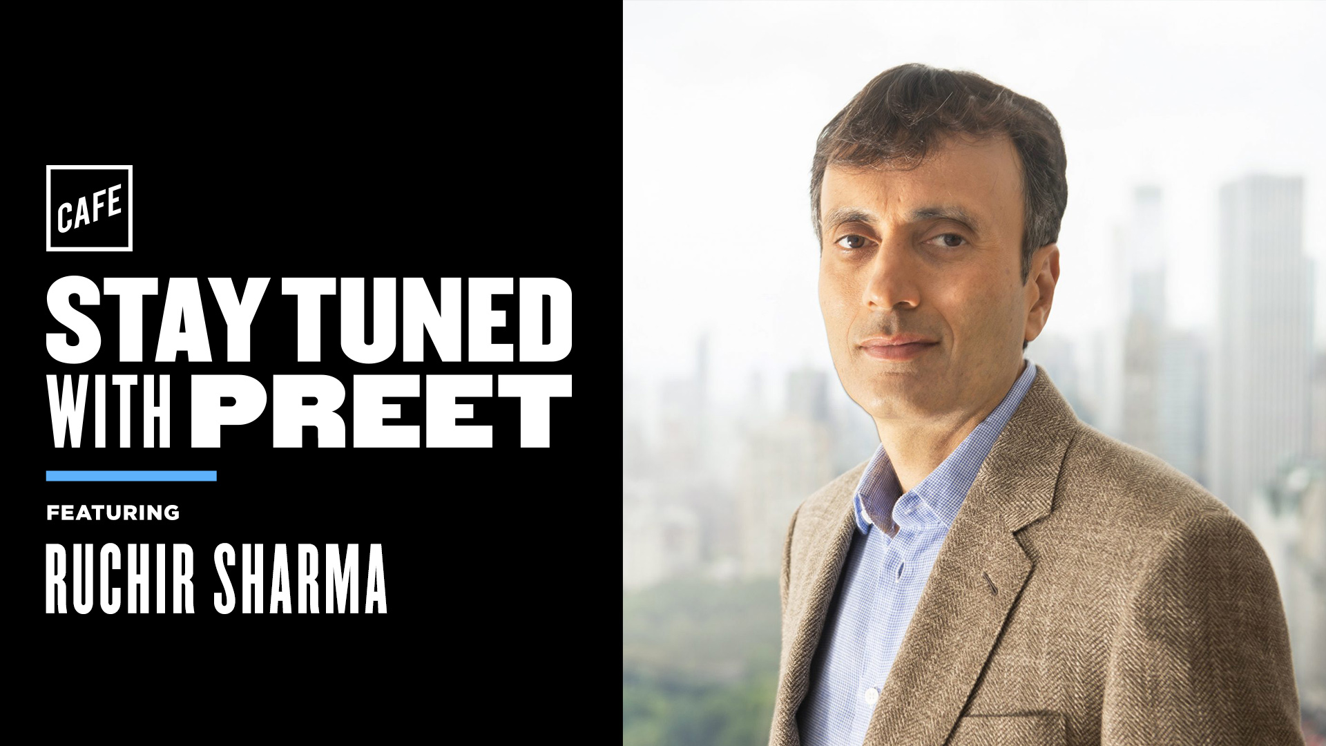 Capitalism & the Election (with Ruchir Sharma) - CAFE